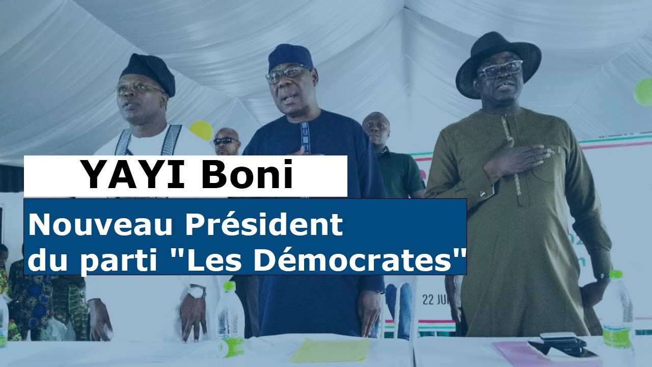 Yayi Boni nouveau Président du parti "Les Démocrates" : quelle lecture ...