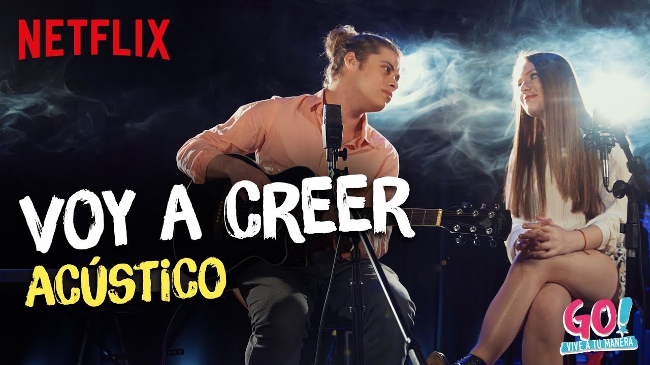 Go! Vive A Tu Manera Cast - Voy A Creer Acústico (Video Oficial) ft ...