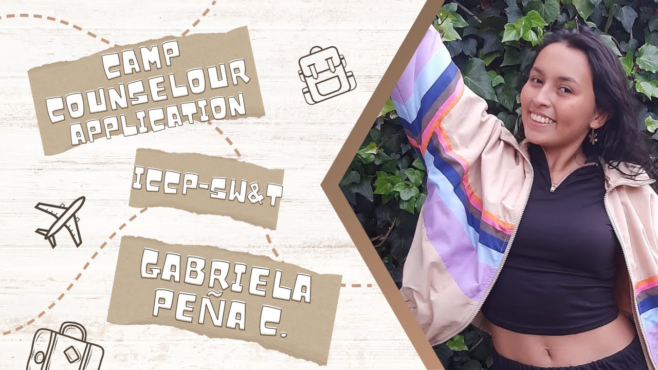 CAMP COUNSULER APPLICATION - ICCP-SW &T - Gabriela Peña Camacho - YouTube