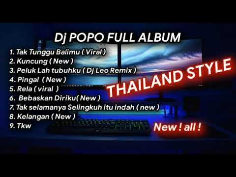 𝙏𝙝𝙖𝙞𝙡𝙖𝙣𝙙 𝙨𝙚𝙩𝙮𝙡𝙚 𝙆𝙐𝙉𝘾𝙐𝙉𝙂 | 𝙏𝘼𝙆 𝙏𝙐𝙉𝙂𝙂𝙐 𝘽𝘼𝙇𝙄𝙈𝙐 | 𝙏𝙆𝙒 𝙛𝙪𝙡𝙡 𝙖𝙡𝙗𝙪𝙢 𝘿𝙟 𝙥𝙤𝙥𝙤 𝙏𝙚𝙧𝙗𝙖𝙧𝙪 - YouTube