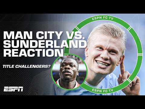 Game of the season? 🤯 Man City vs. Sunderland REACTION | ESPN FC