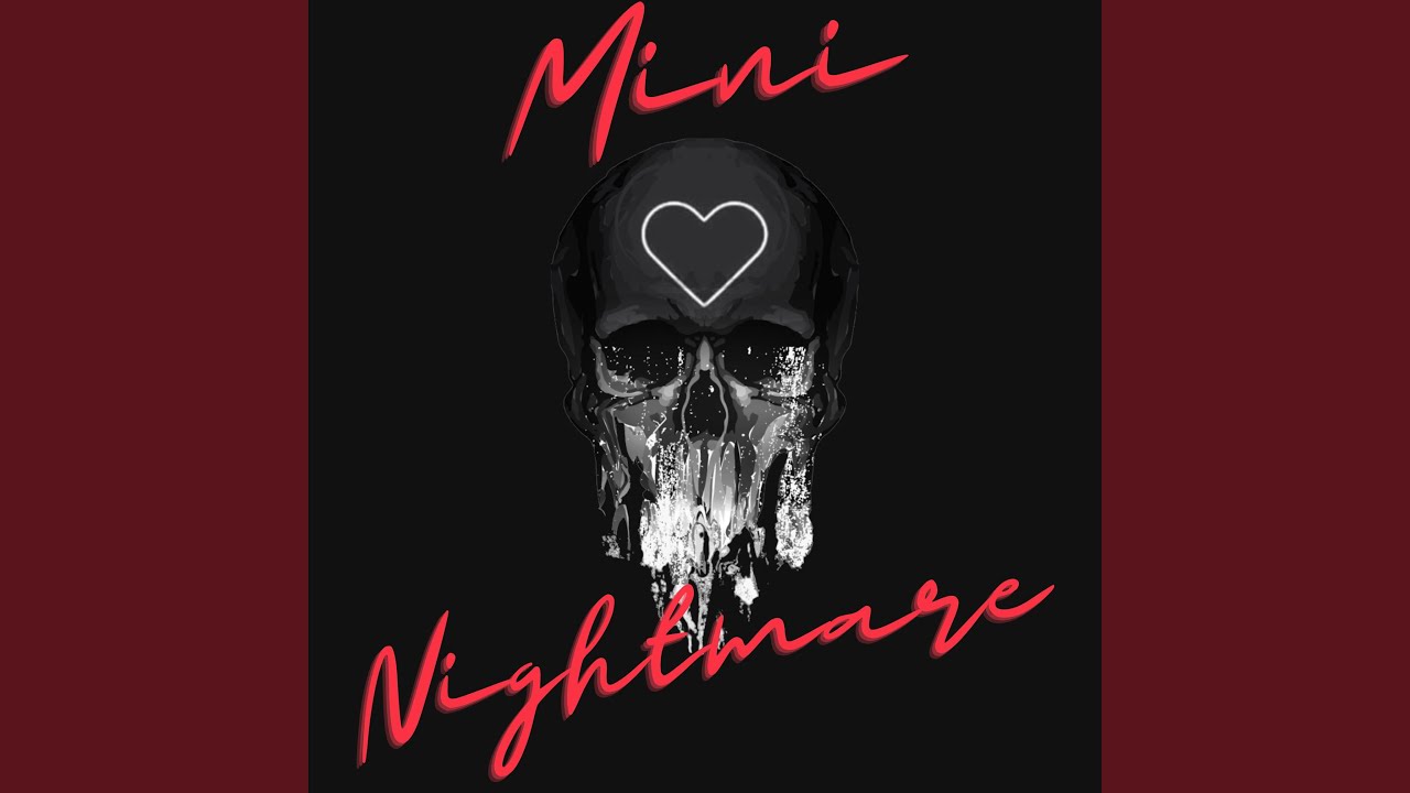 Mini Nightmare - YouTube Music