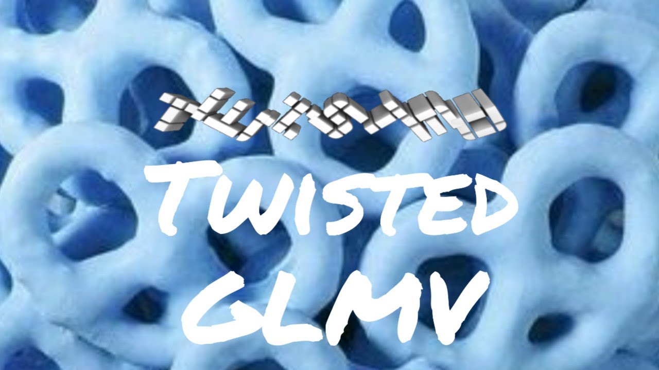 Twisted ~ GLMV [[MISSIO]] (glmv not finished) - YouTube
