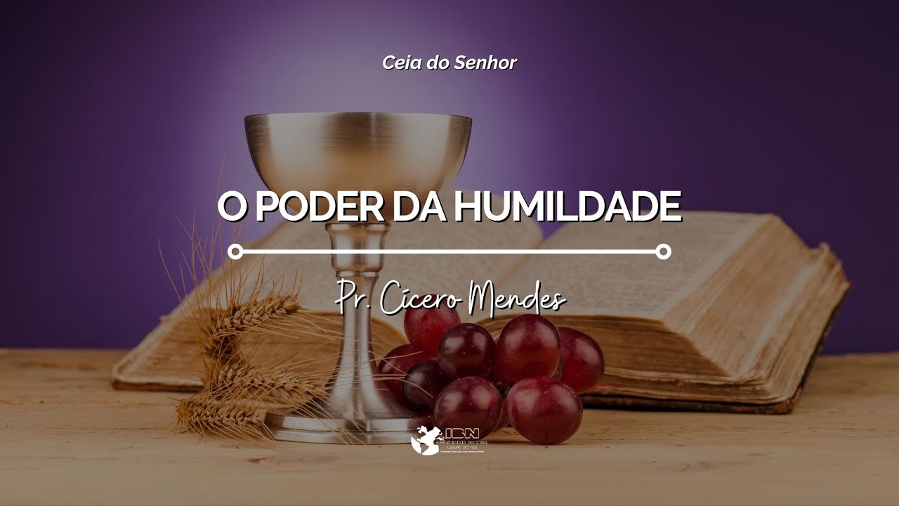 Culto de Ceia | O Poder da Humildade | Pr. Cicero Mendes | 01/10/2023 ...