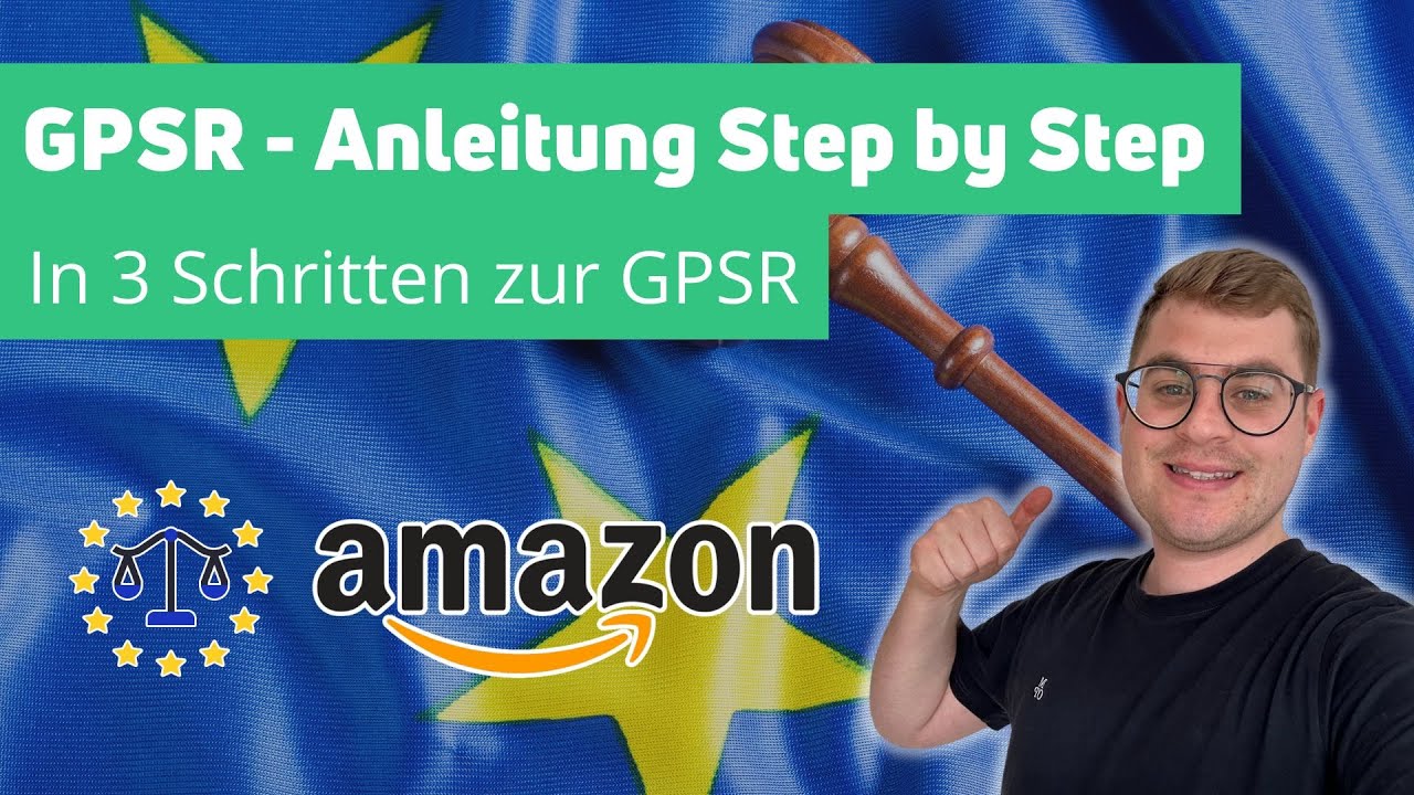 ANLEITUNG - In 3 Schritten die GPSR – Compliance auf Amazon erfüllen ...