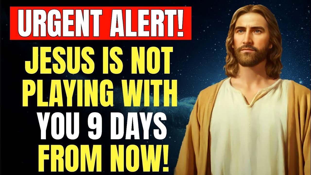 🛑 God Message For You Today🙏🙏 | Jesus Is Not Playing With You 9 Days ...