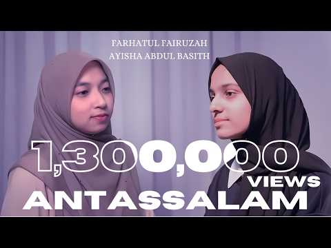 Farhatul Fairuzah ft Ayisha Abdul Basith - Antassalam (Music Cover with Lyrics)