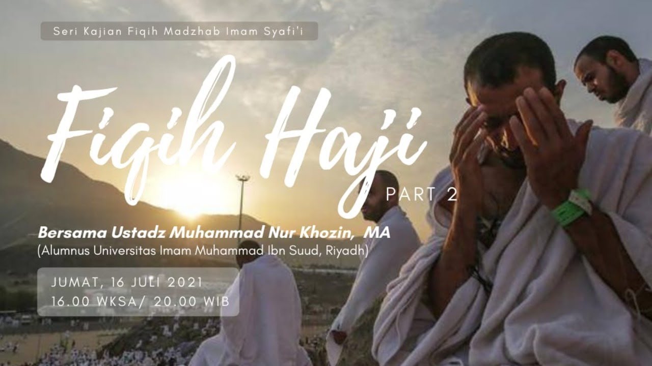 Ust. Muhammad Nur Khozin, MA. - Kajian Tamasya : Fiqih Haji (Lanjutan ...