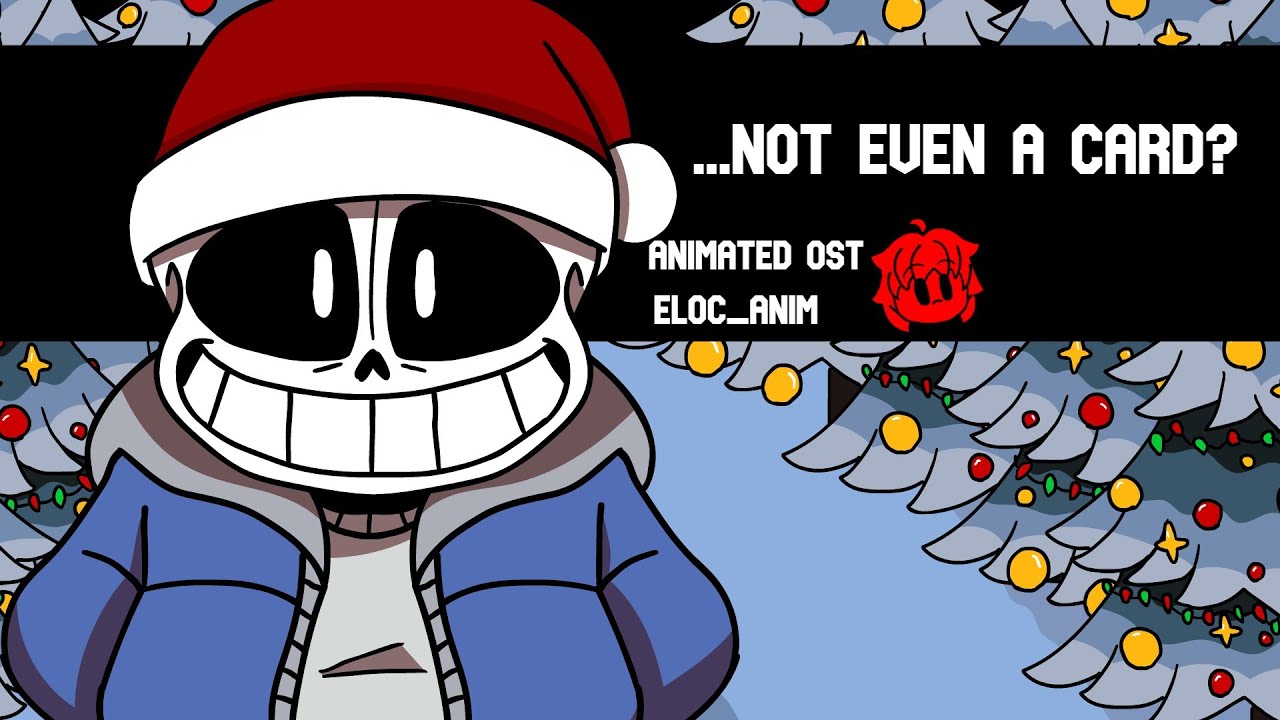 [UNDERTALE CHRISTMAS] ..Not Even A Card? (ANIMATED OST) - YouTube