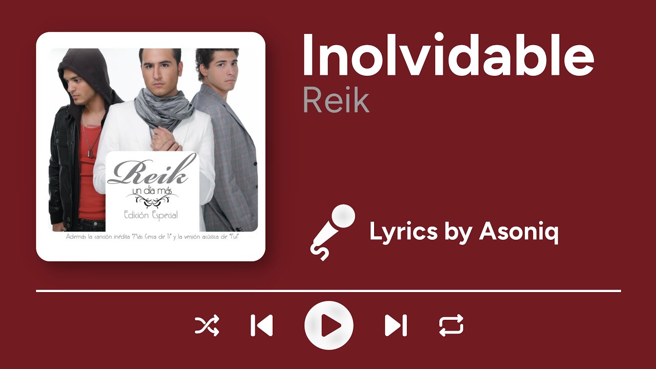 Reik - Inolvidable (Letra/Lyrics) - YouTube