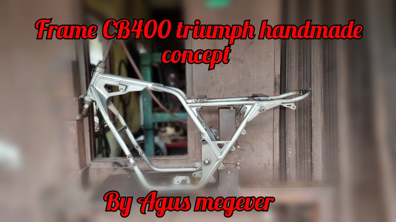 frame CB400 triumph concept handmade by Agus megever - YouTube