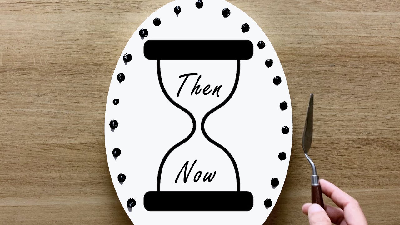 Then & Now Sand Timer Silhouette Acrylic Painting - YouTube