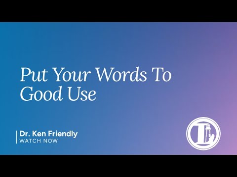 Put Your Words To Good Use! - YouTube