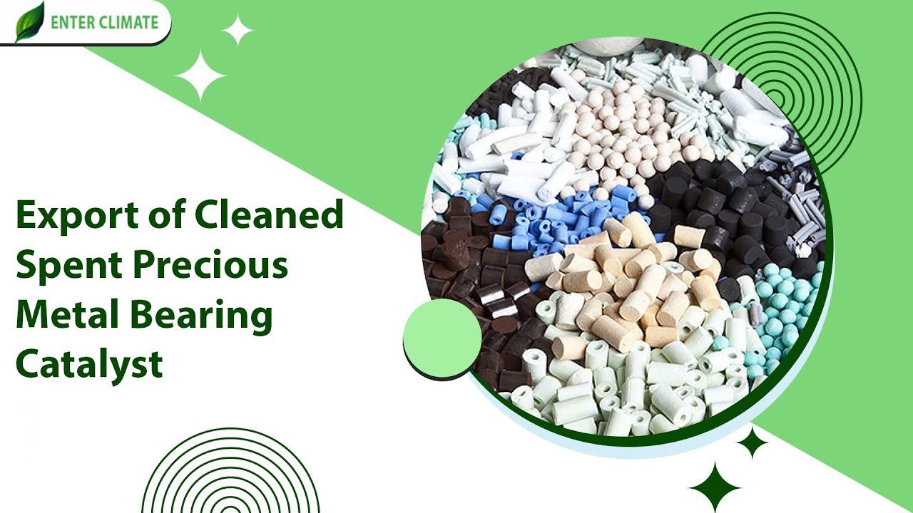 Export of Cleaned Spent Precious Metal Bearing Catalyst | Authorization ...