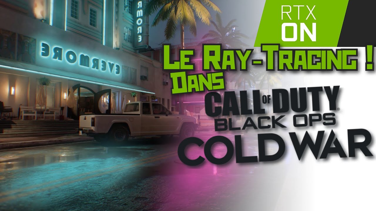 [RTX ON] Call Of Duty : Cold War en Ray-tracing ! - YouTube