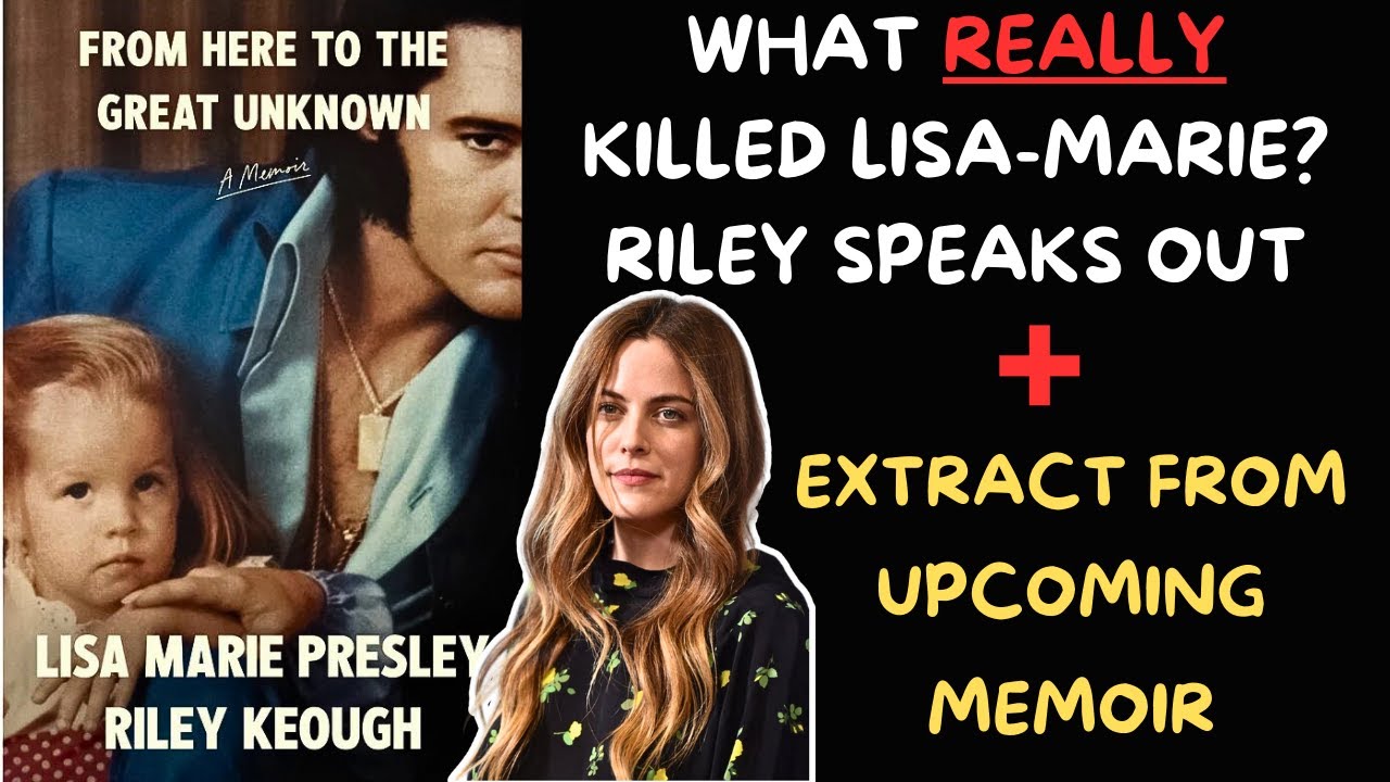 What REALLY Killed Lisa Marie - Riley Speaks Out - YouTube