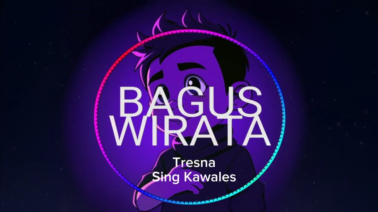 BAGUS WIRATA - TRESNA SING KAWALES ( REGGAE COVER ) - YouTube