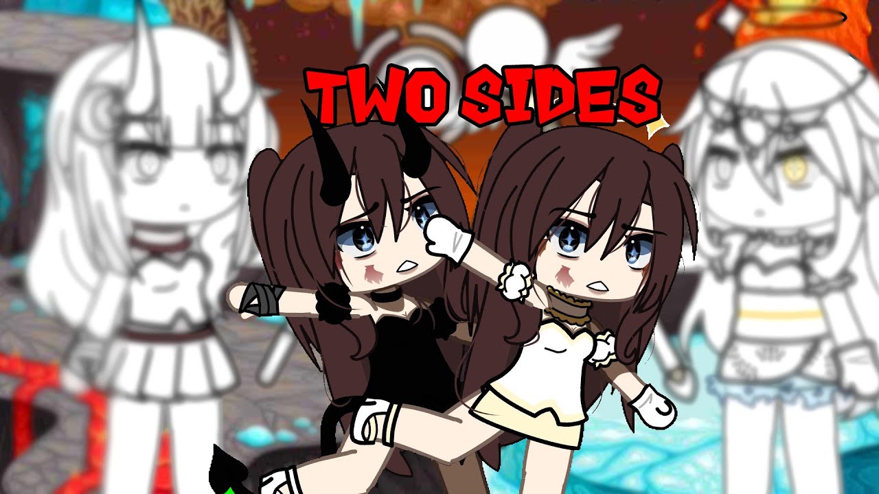 "🎭,,Two sides || Gacha || - YouTube