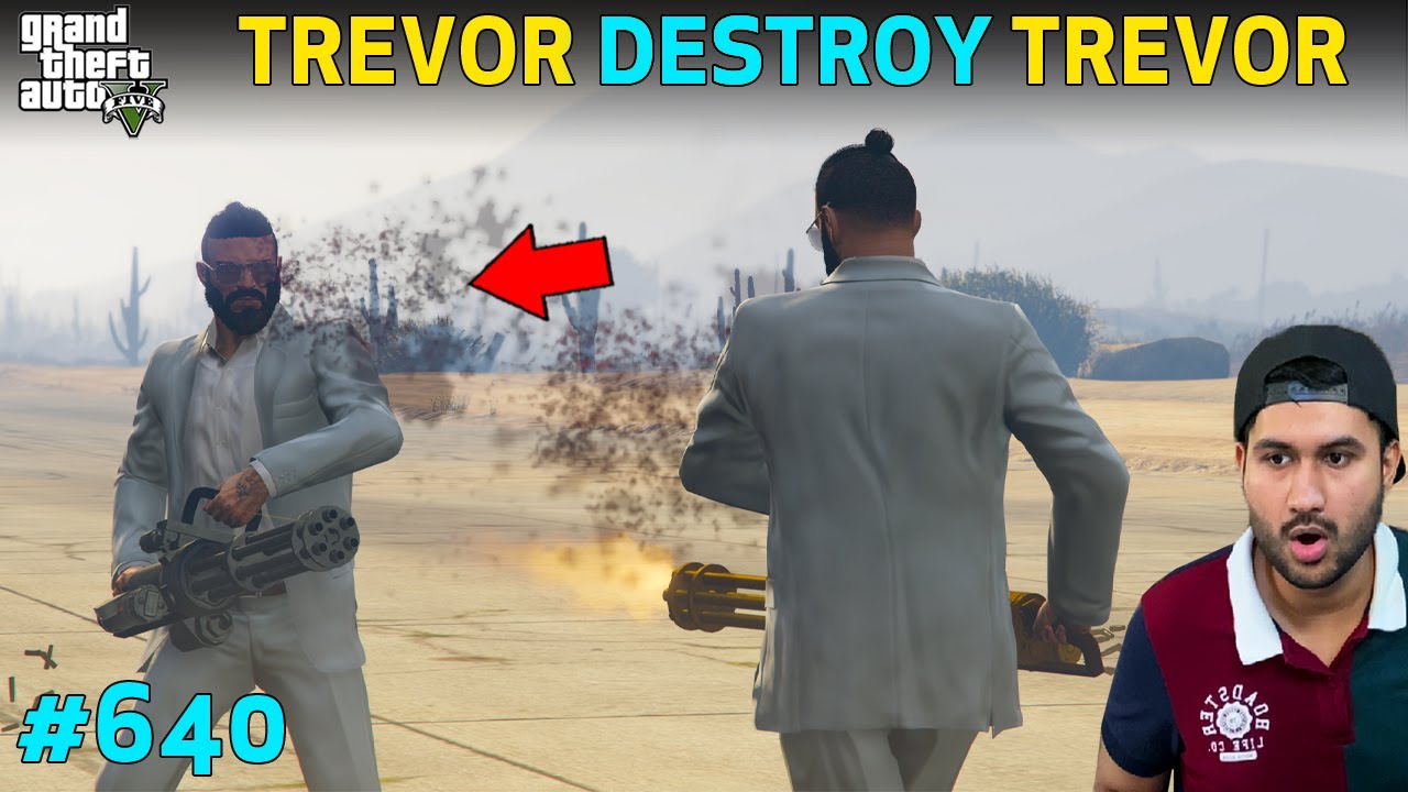 GTA 5 : TREVOR DESTROY TREVOR END OF TEAM | SPECIAL SERIES | GTA 5 ...