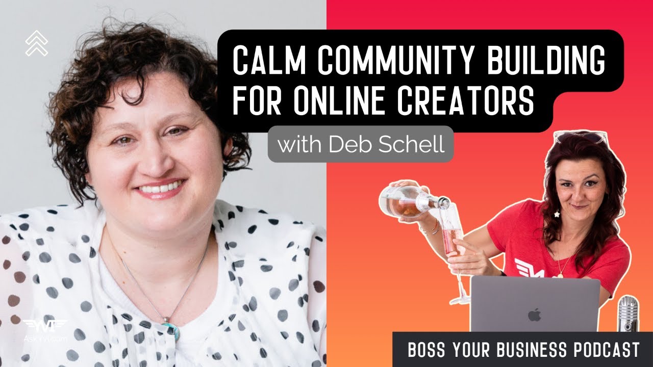 Calm Community Building for Online Creators with Deb Schell - YouTube