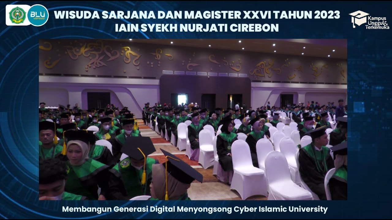 🔴 WISUDA SARJANA, MAGISTER DAN DOKTOR XXVI IAIN SYEKH NURJATI CIREBON TAHUN 2023 - YouTube