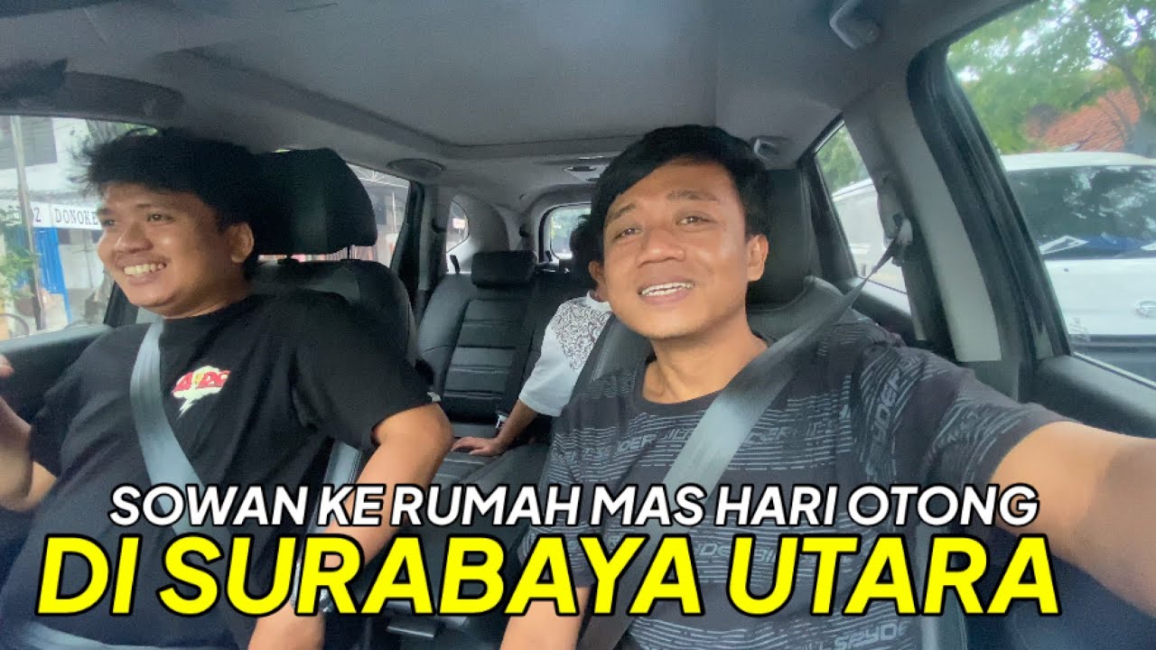 DOLAN NENG NDALEME MAS HARI OTONG- SURABAYA UTARA - YouTube