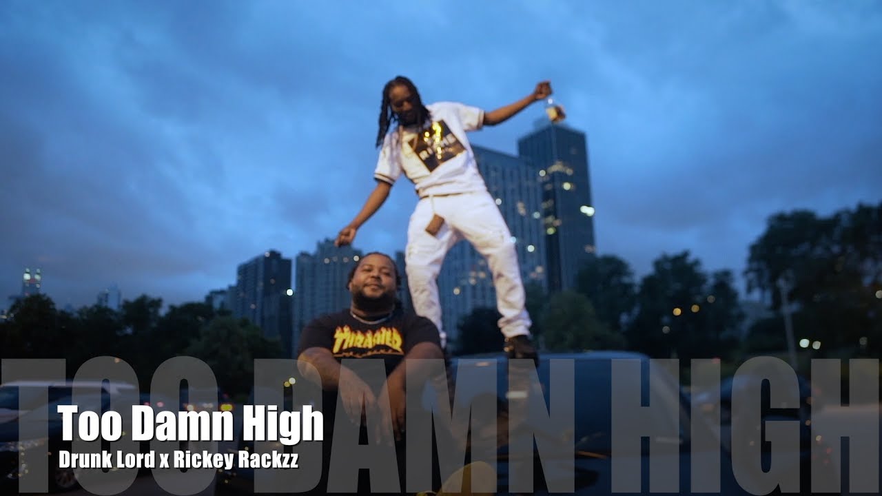 Drunk Lord x Rickey Rackzz - Too Damn High (Music Video) - YouTube