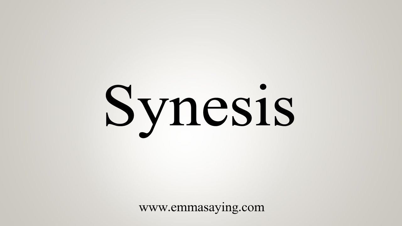How To Say Synesis - YouTube