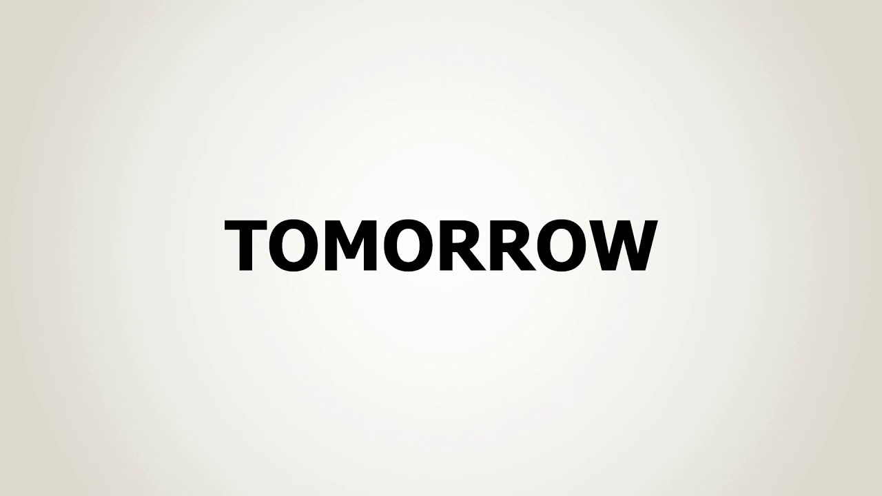How to Pronounce Tomorrow - YouTube