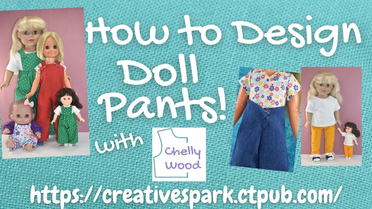 How to Design Doll Pants Sewing Patterns with Chelly Wood # ...
