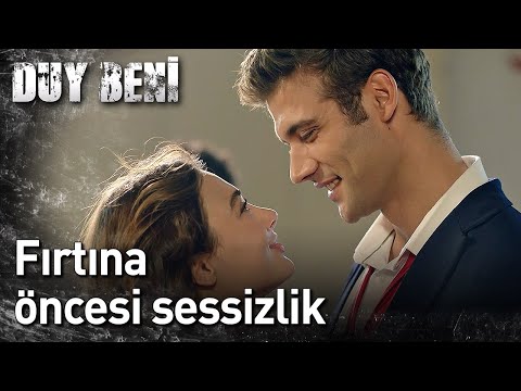 Duy Beni 18. Bölüm - Fırtına Öncesi Sessizlik