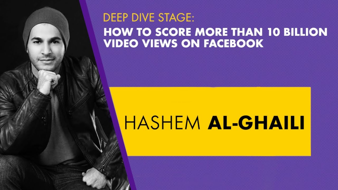 Hashem Al-Ghaili: How to score 10 billion video views on Facebook | OMR ...