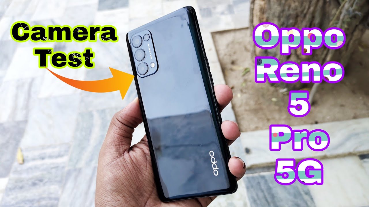 Oppo Reno 5 Pro 5G Camera Test & Full Review | camera photo semple Oppo ...