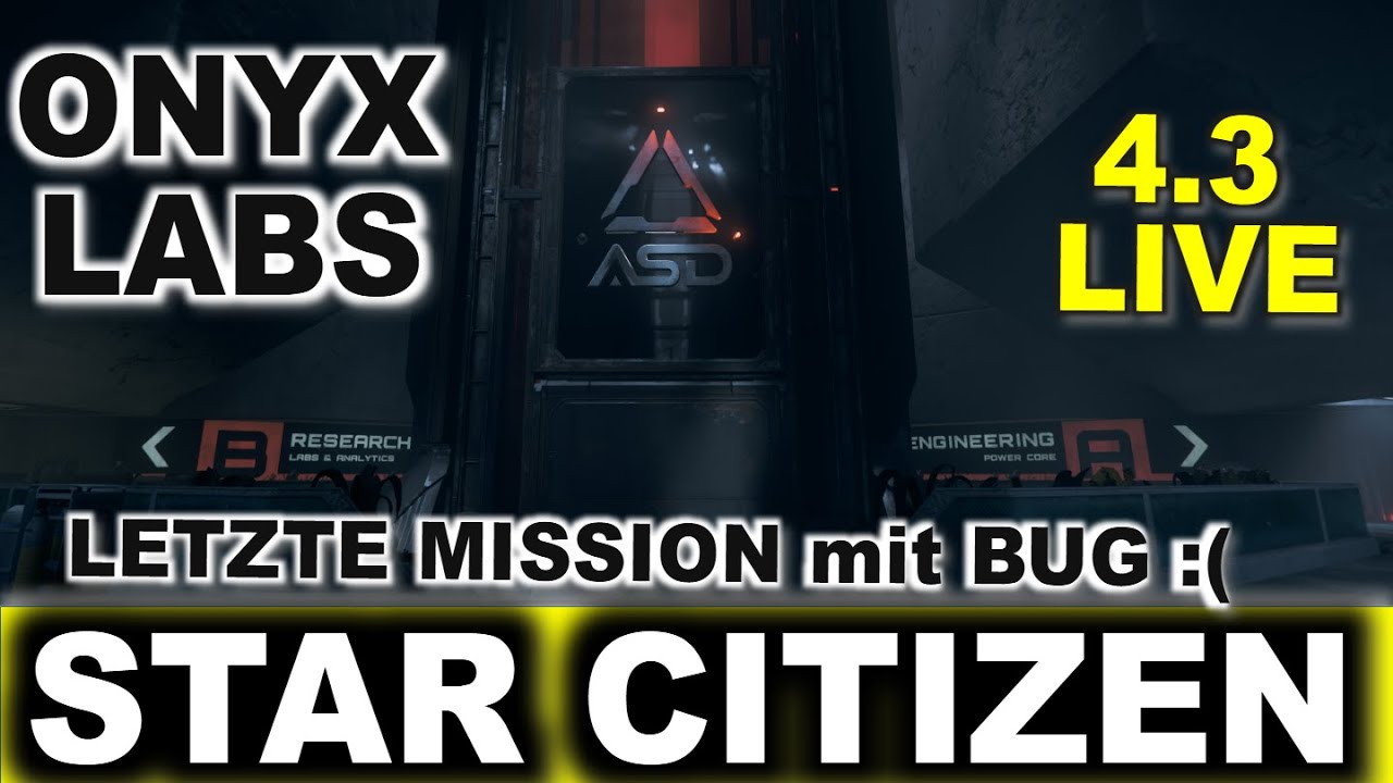 🤪Star Citizen 4.3 LIVE: Letzte ASD Onyx Labs Mission mit Bug - YouTube