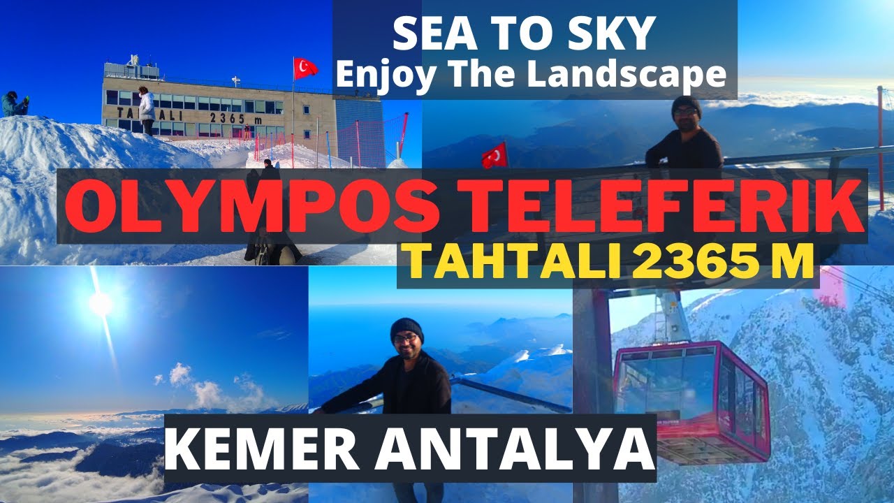 Olympos Teleferik TahtalI 2365 M || kemer Antalya || Sea To Sky ...