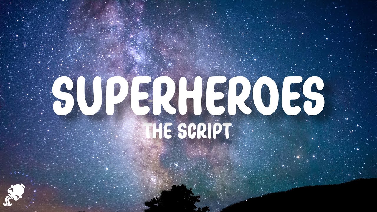 The Script - Superheroes (Lyrics) - YouTube