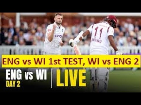 LIVE : ENG vs WI 1st TEST, WI vs ENG 2024Day 2-Session 1LIVE SCORE I ...