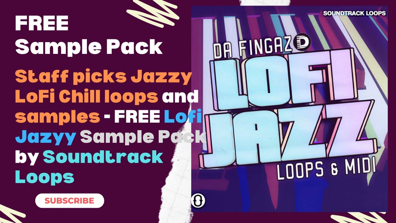 Staff picks Jazzy LoFi Chill loops and samples - FREE Lofi Jazyy Sample Pack by Soundtrack Loops ...