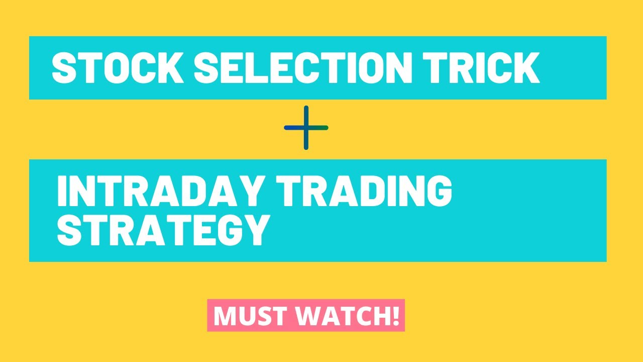 Stock Selection Method With Intraday Trading Strategy - YouTube