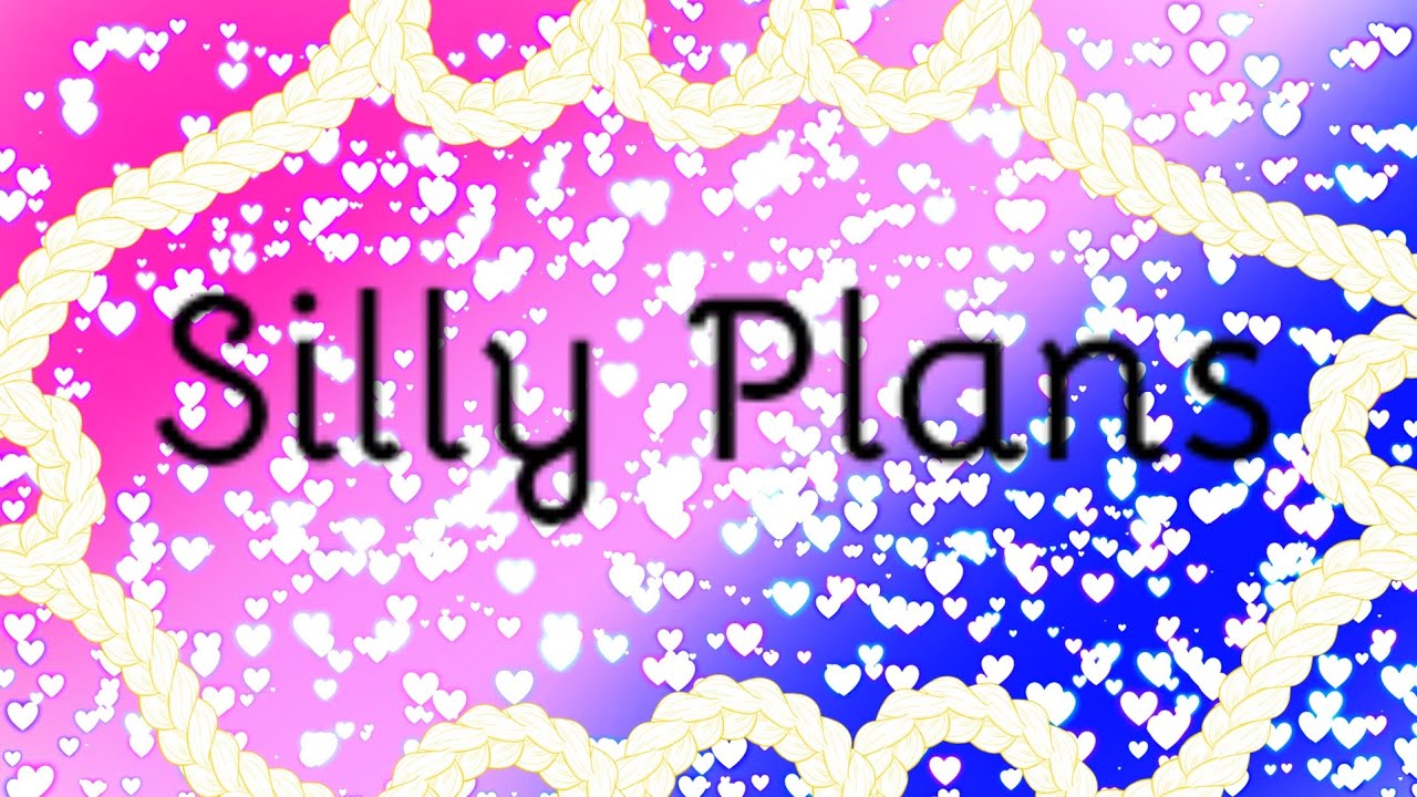 Silly Plans- Cover - YouTube
