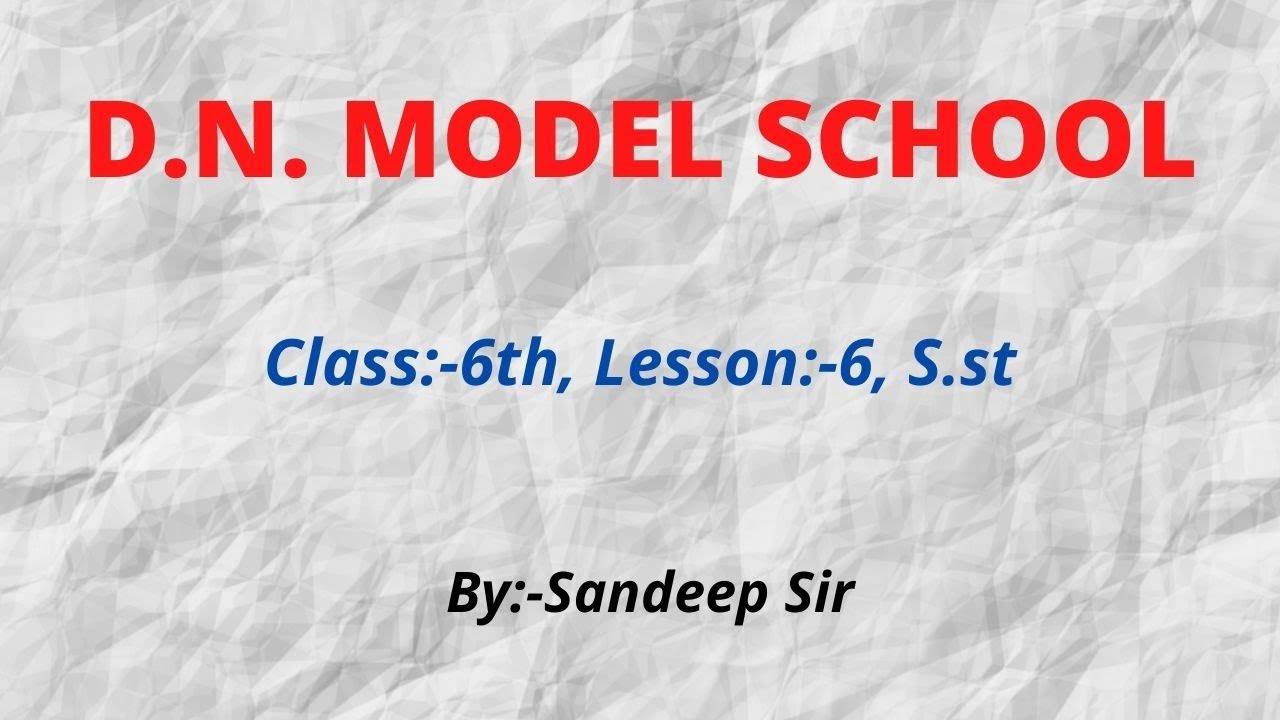 Class:-6th, Lesson:-6, S.st - YouTube