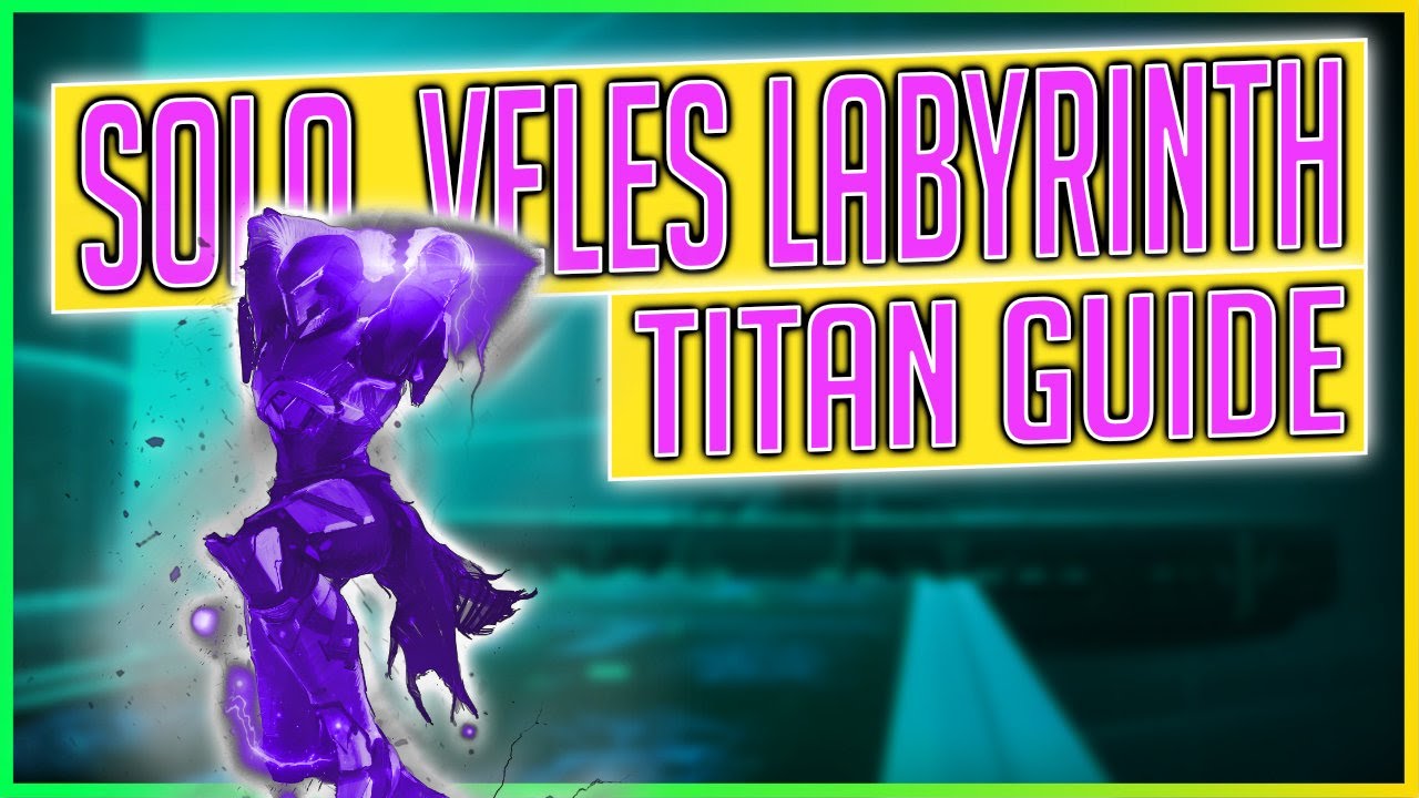 Solo Veles Labyrinth Legend Lost Sector [Titan Guide] - Destiny 2 ...