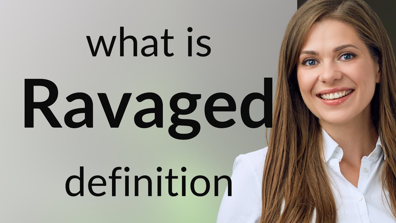 Ravaged | what is RAVAGED definition - YouTube