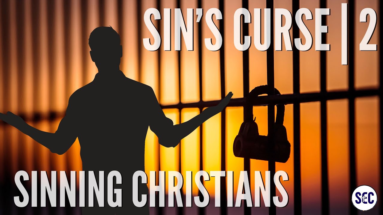 Sin's Curse | 2 | Sinning Christians | Paul Jennings - YouTube