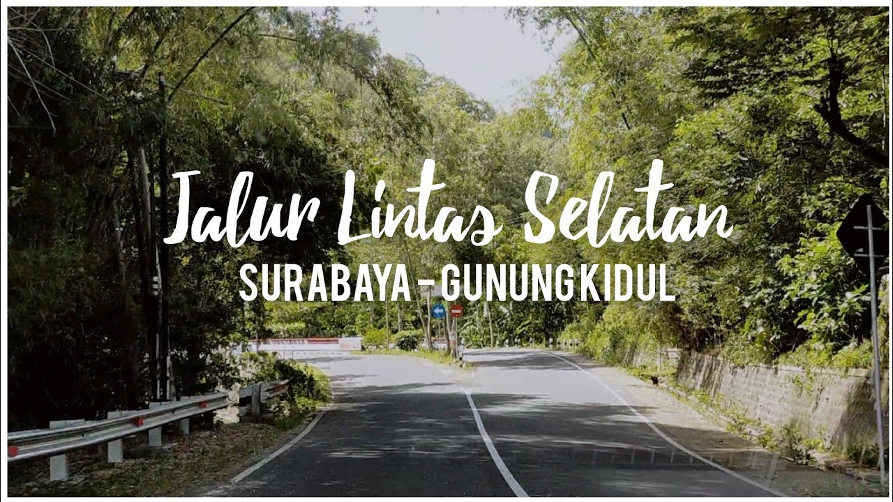 Touring JLS- Jalur Lintas Selatan || Surabaya-Gunung Kidul - YouTube