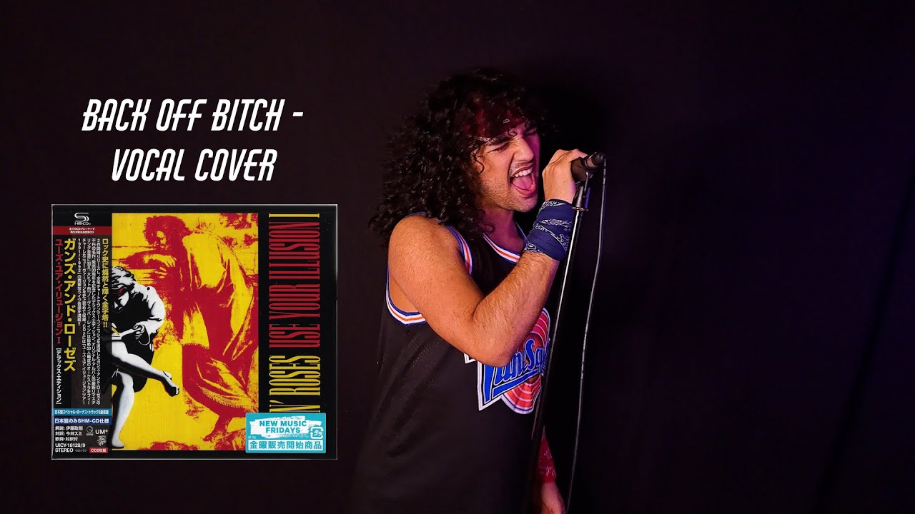 Guns N' Roses -Back Off Bitch - Vocal Cover By Sebastian Sannd - YouTube