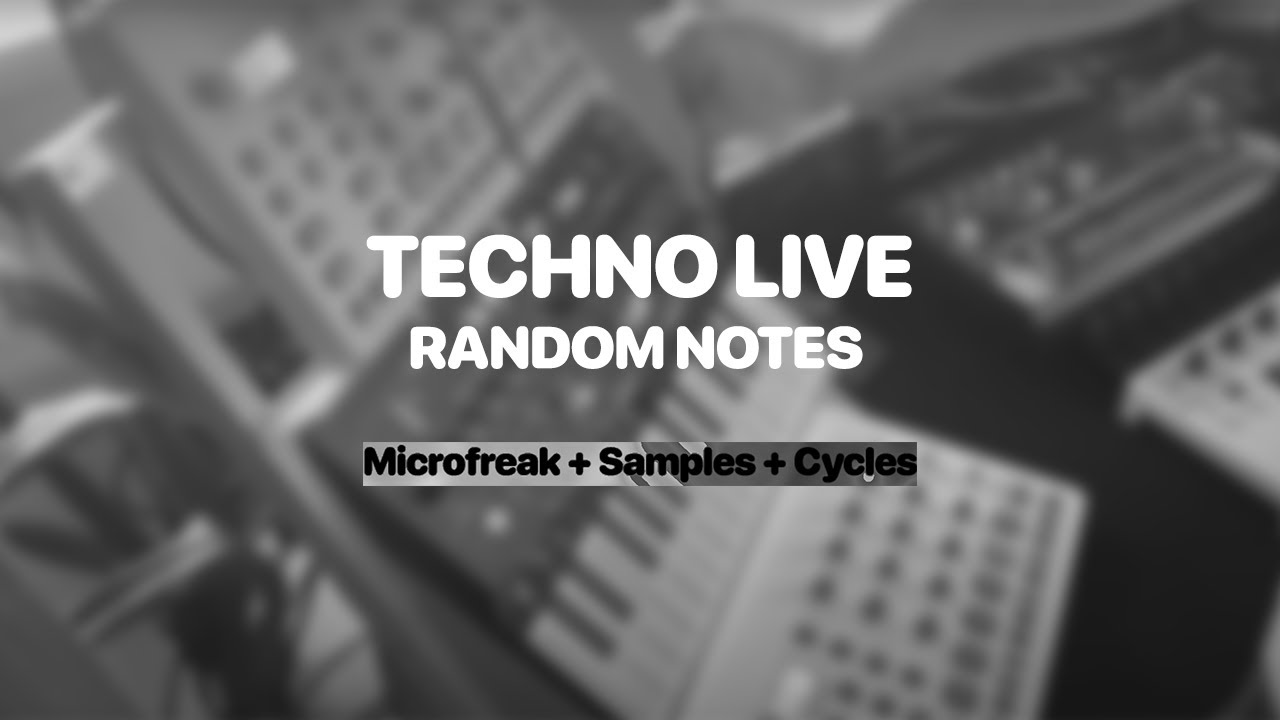Techno live - Random Notes (Model Samples + Microfreak + Cycles) - YouTube