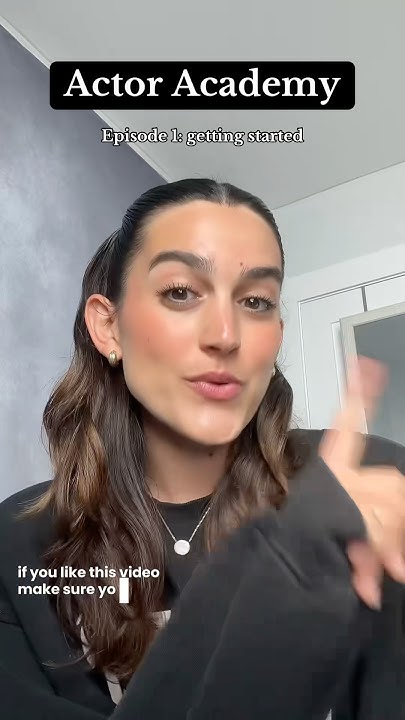 ACTOR ACADEMY : Episode 1 | Getting Started - YouTube