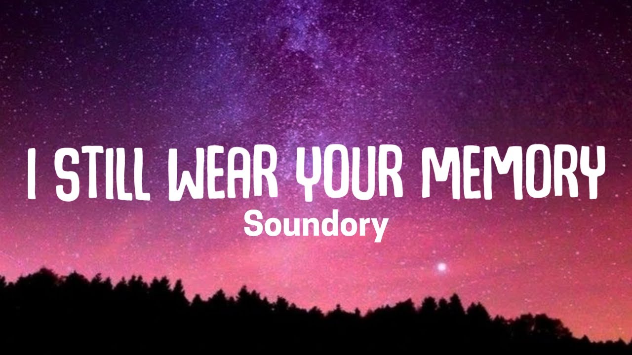 i Still Wear Your Memory - Soundory | Lyrics - YouTube