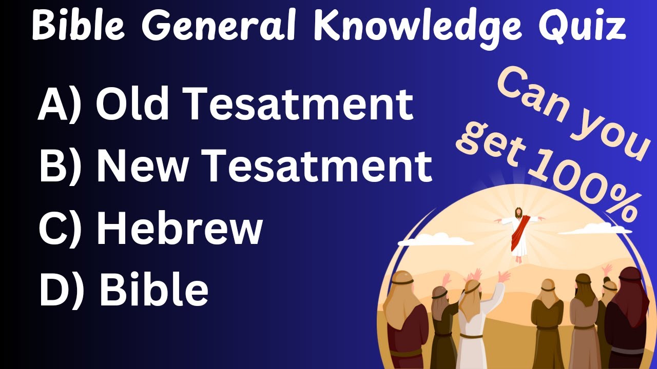 Bible Knowledge Quiz | 11 Questions to Test your Knowledge - YouTube